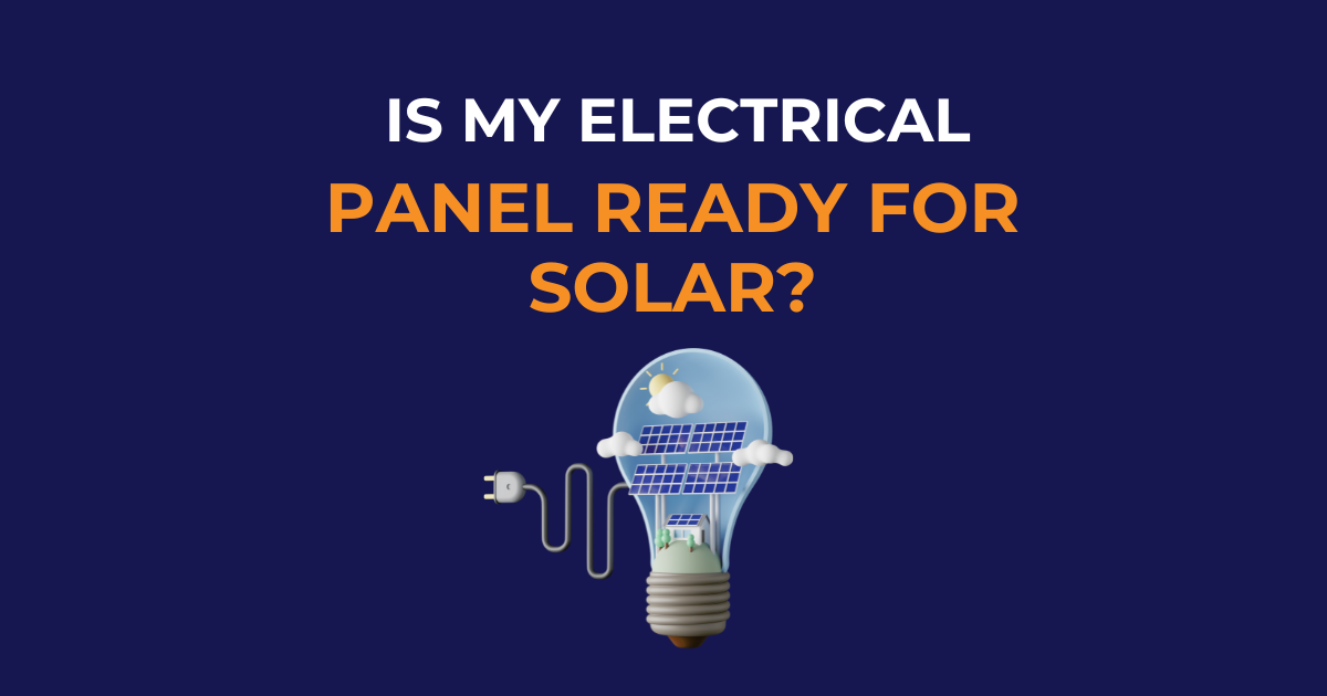 Is My Electrical Panel Ready For Solar?